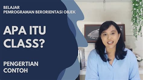 Pengertian Dan Contoh Class Pemrograman Berorientasi Objek Youtube