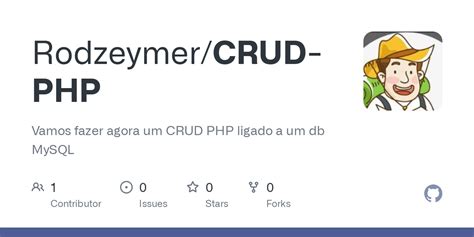 github rodzeymer crud php vamos fazer agora um crud php ligado a um db mysql