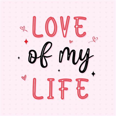 Love Of My Life Images Free Download On Freepik