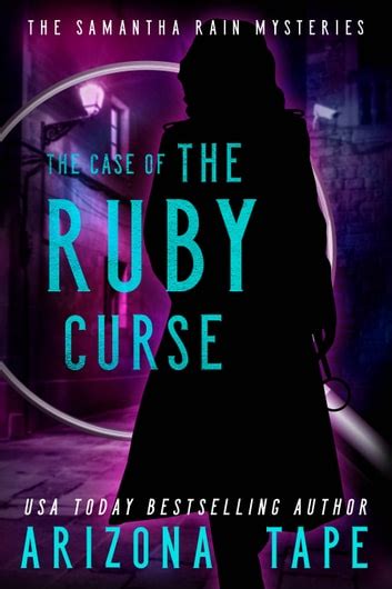 The Case Of The Ruby Curse EBook By Arizona Tape EPUB Rakuten Kobo Canada