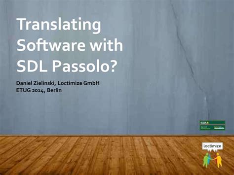 Translating Software With Sdl Passolo Pptx Computer Software And Applications Computing