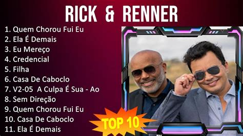 R I C K And R E N N E R 2023 20 Maiores Sucessos Youtube