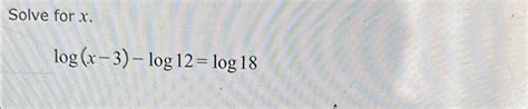 Solved Solve For Xlog X Log Log Chegg Com
