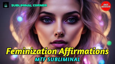 Feminization Mtf Subliminal Affirmations Youtube