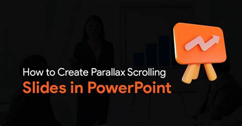 How To Create Parallax Scrolling Slides In Ppt Slidebazaar Blog