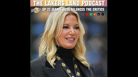 Jeanie Buss Silence The Critics Lakers Land Podcast Youtube