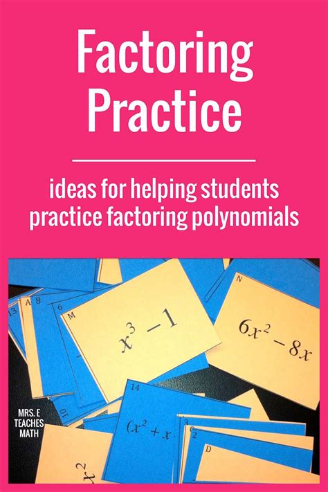 Factoring Practice Mrs E Teaches Math