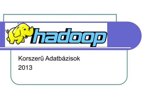 Ppt Hadoop Powerpoint Presentation Free Download Id6236658
