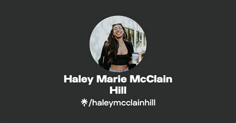 Haley Marie Mcclain Hill Instagram Linktree