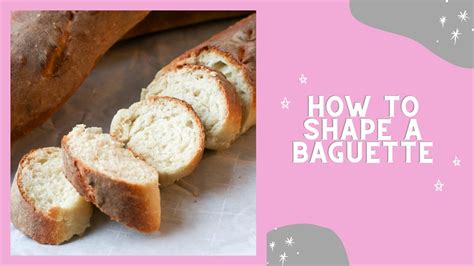 How To Shape A Baguette Youtube