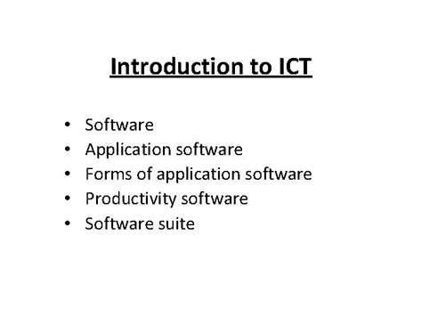 Introduction To Ict Software Application Software Forms Of
