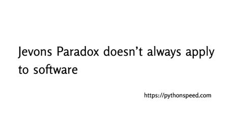 Jevons Paradox Doesnt Always Apply To Software