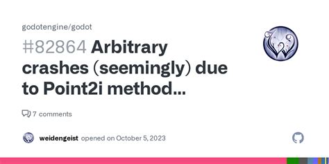 Arbitrary Crashes Seemingly Due To Point2i Method Linux · Issue 82864 · Godotenginegodot