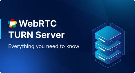 Webrtc Turn Server Everything You Need To Know