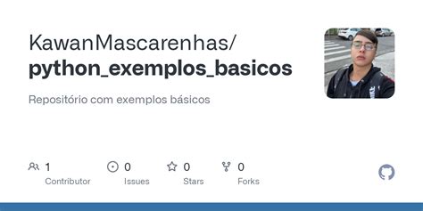 Github Kawanmascarenhaspythonexemplosbasicos Repositório Com Exemplos Básicos