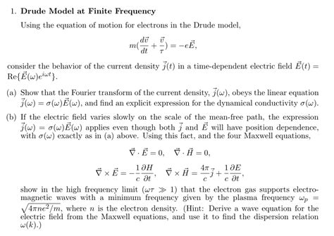 Solved 1 Drude Model At Finite Frequency Using The Equation