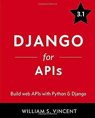 Django For Apis Build Web Apis With Python And Django Download Pdf