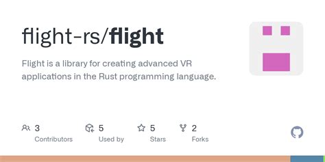 Github Flight Rs Flight Flight Is A Library For Creating Advanced Vr Applications In The Rust