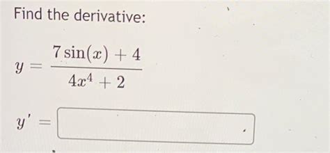 Solved Find The Derivative Y 4x4 27sin X 4