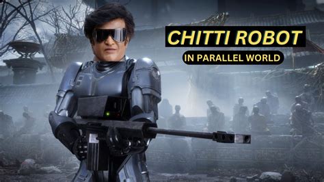 Chitti The Robot Enters A Parallel World Youtube