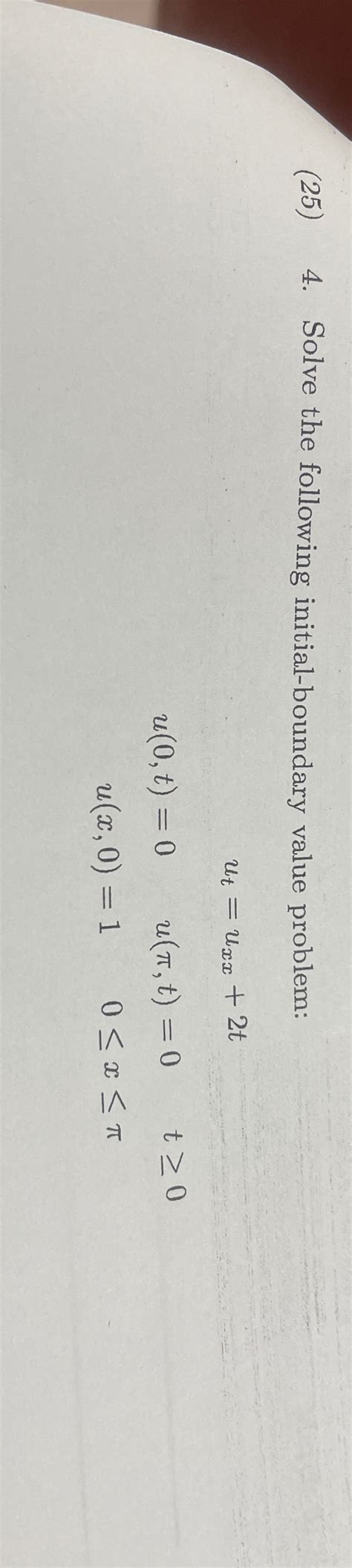 Solved 25 4 ﻿solve The Following Initial Boundary Value