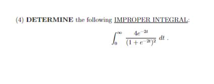 Solved DETERMINE The Following IMPROPER INTEGRAL Chegg