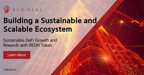 Building A Sustainable And Scalable Ecosystem Red Heal Official Medium