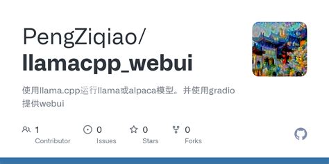 Github Pengziqiao Llamacpp Webui Llama Cpp Llama Alpaca Gradio Webui