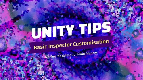 Unity Tips Basic Inspector Customization Youtube