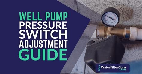 How To Set A Pump Pressure Switch At Christina Gonzales Blog