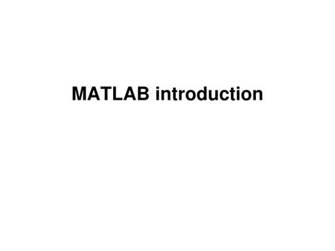 Ppt Matlab Introduction Powerpoint Presentation Free Download Id4815139