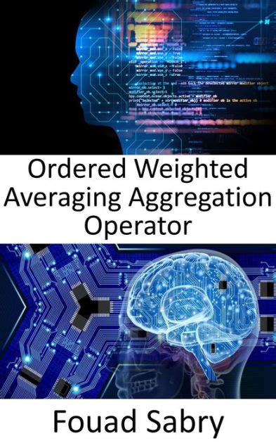 Ordered Weighted Averaging Aggregation Operator Fundamentals And