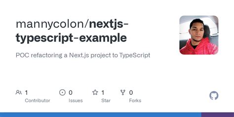 Github Mannycolonnextjs Typescript Example Poc Refactoring A Next