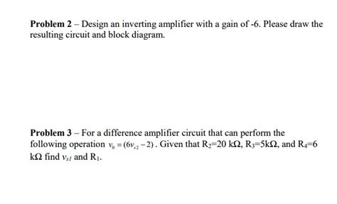 SOLVED Problem 2 Design An Inverting Amplifier With A Gain Of 6