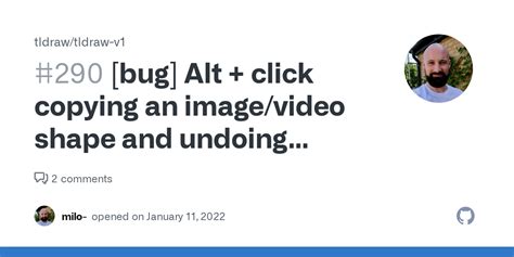 Bug Alt Click Copying An Image Video Shape And Undoing Causes Crash Issue Tldraw