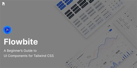 Flowbite A Beginners Guide To UI Components For Tailwind CSS DEV Community Flowbite A Beginners Guide To UI Components For Tailwind CSS DEV Community