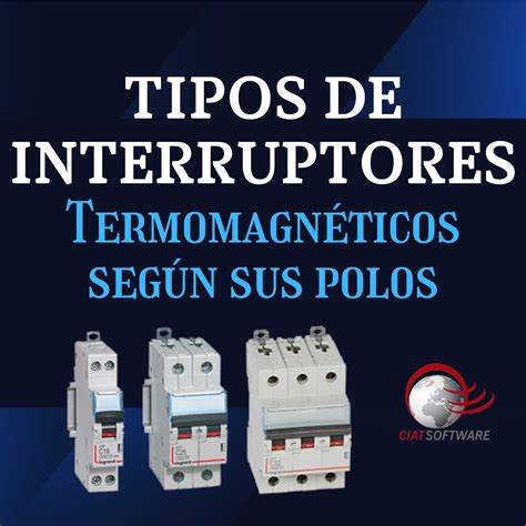 ⚙️¡tipos De Interruptores Ciatsoftwaretoluca