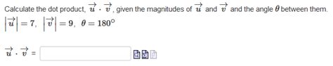 Solved Calculate The Dot Product Vec U Vec V Given The Chegg Com