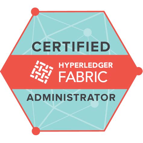 Chfa Certified Hyperledger Fabric Administrator Credly