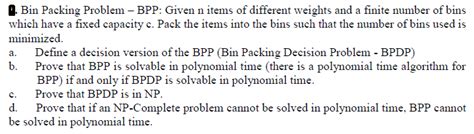 Solved Bin Packing Problem BPP Given N Items Of Chegg
