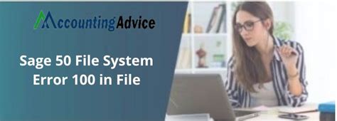 How To Fix Sage 50 File System Error 100 In File Filename