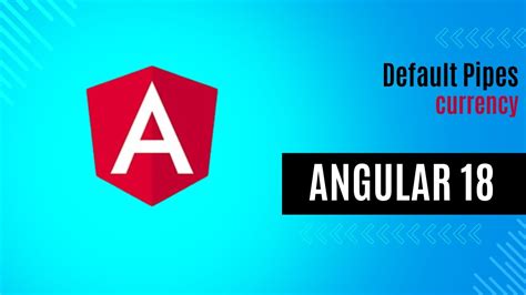 Default Pipes Currency Pipe Angular 18 Angular Youtube