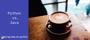 Python Vs Java Comparativa A Fondo En 2025