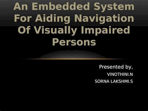 Pptx An Embedded System For Aiding Navigation Of Visually Dokumentips