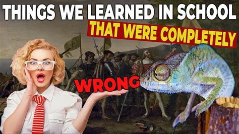 Things We Learned In School That Were Completely Wrong Youtube