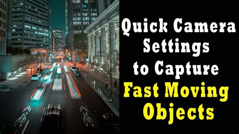 Quick Camera Settings To Capture Fast Moving Object Fast Moving Photography Moving Subject