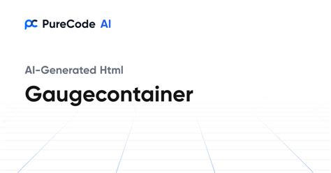 Generate Html Gauge Container Components Purecode Ai