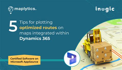 5 Tips For Plotting Optimized Routes On Maps Integrated Within Dynamics