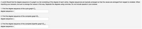 Solved 1 Point Recall That The Degree Sequence Of A Graph
