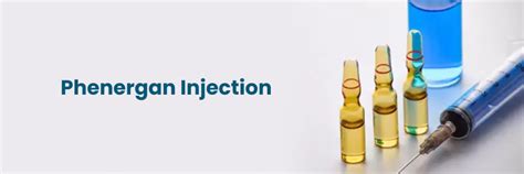 Phenergan Injection Comprehensive Guide On Uses And Benefits